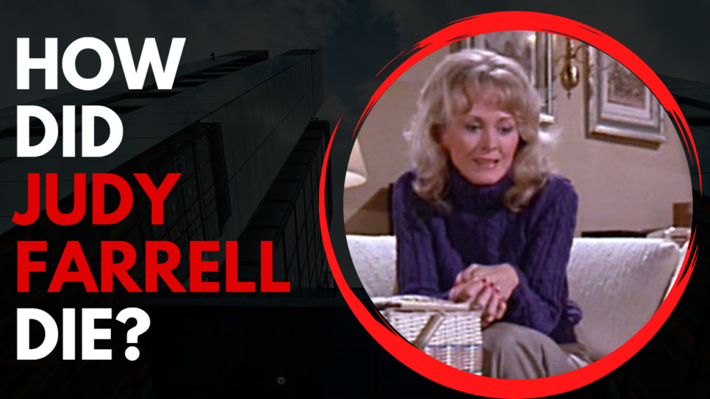 Judy Farrell Death | How did Judy Farrell Die?