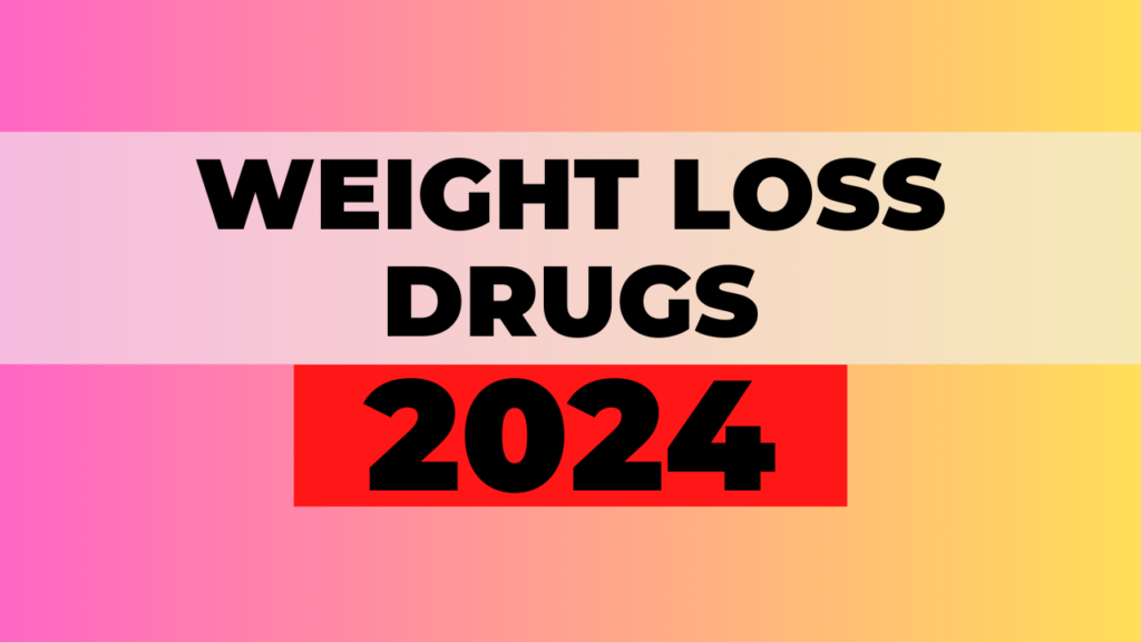 List of Weight Loss Drugs 2024 With Their Effects - Geek Consumers